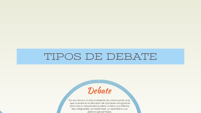 TIPOS DE DEBATE by santo tito tito on Prezi