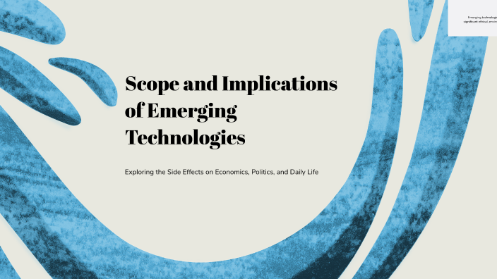 Scope and Implications of Emerging Technologies by Alice Addicott on Prezi