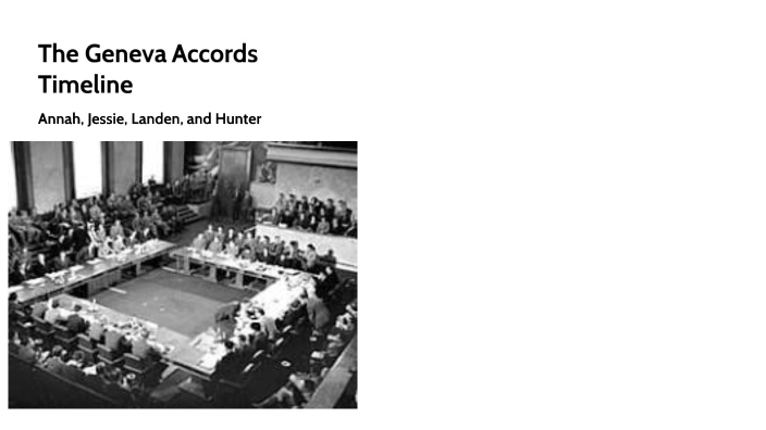 The Geneva Accords by Annah Anderson on Prezi