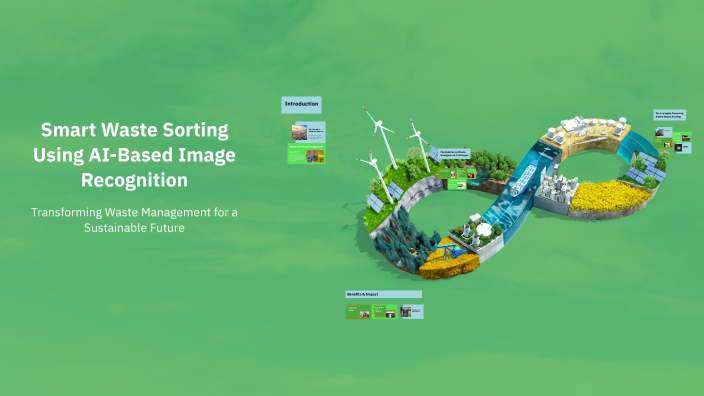 Smart Waste Sorting Using AI-Based Image Recognition by Purbasha on Prezi