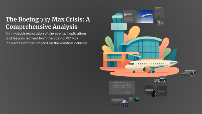 The Boeing 737 Max Crisis: A Comprehensive Analysis by Jacob Brown on Prezi