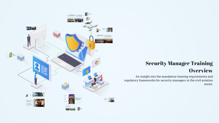 Security Manager Training Overview by John Francis on Prezi