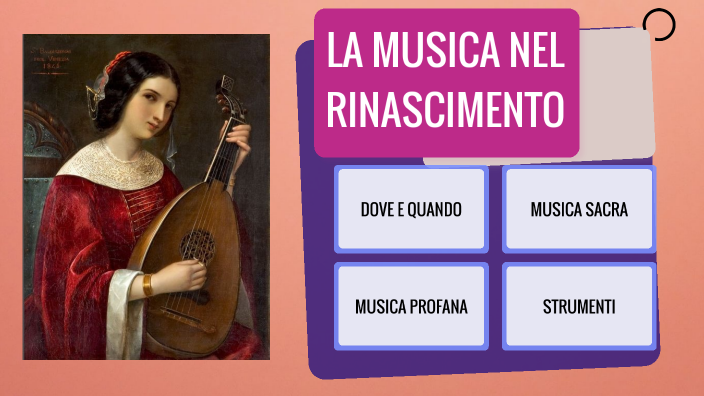 La musica nel Rinascimento by Adelia Presutti on Prezi