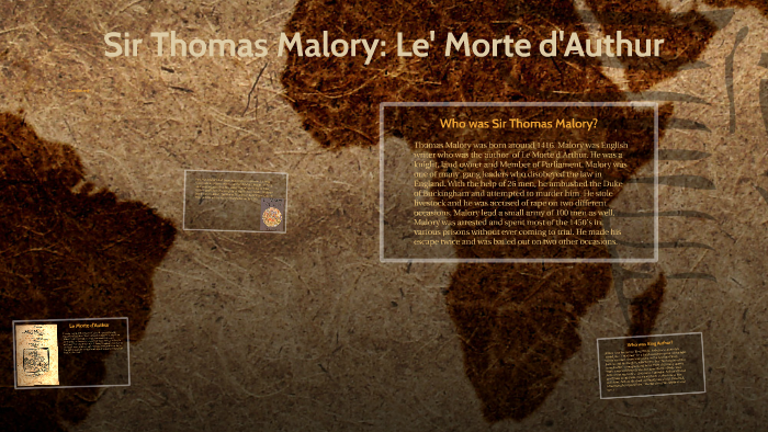 Sir Thomas Malory: Le' Morte d'Arthur by Carissa Brooks on Prezi