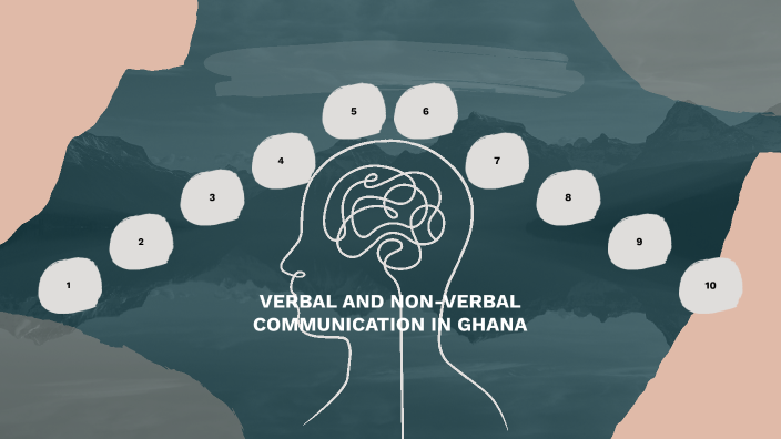 VERBAL AND NON-VERBAL COMMUNICATION IN GHANA by Omar A. on Prezi