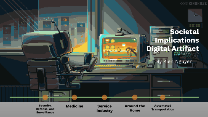 Societal Implications Digital Artifact by Kien Nguyen on Prezi