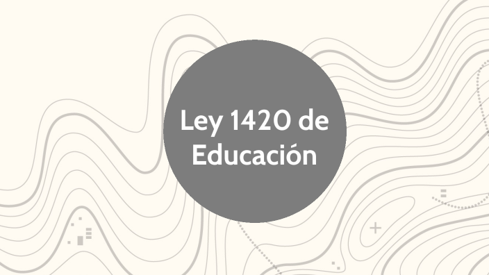 Ley 1420 de Educación by María Victoria Médici Garrot on Prezi