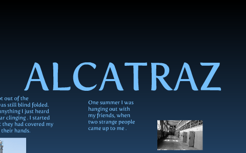 ALCATRAZ for kids by lilia morga on Prezi