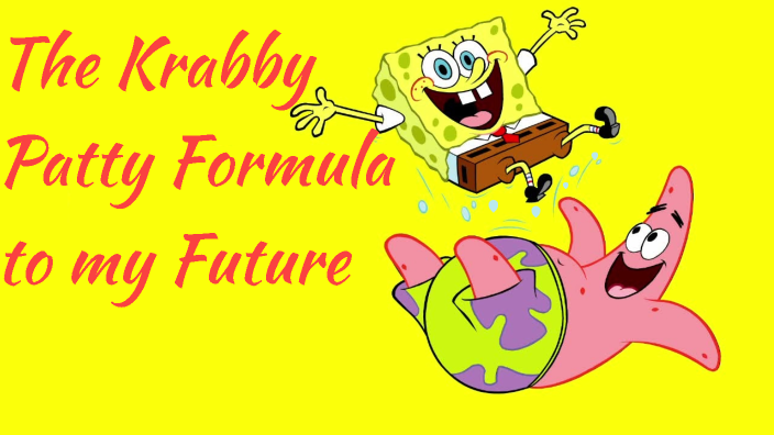 The Krabby Patty Formula to my Future by Noah Walker on Prezi