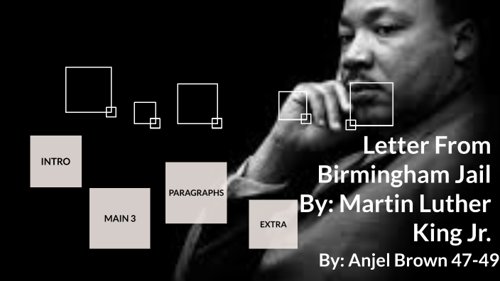 Letter From Birmingham Jail Project by AB_TheMasterWGG on Prezi