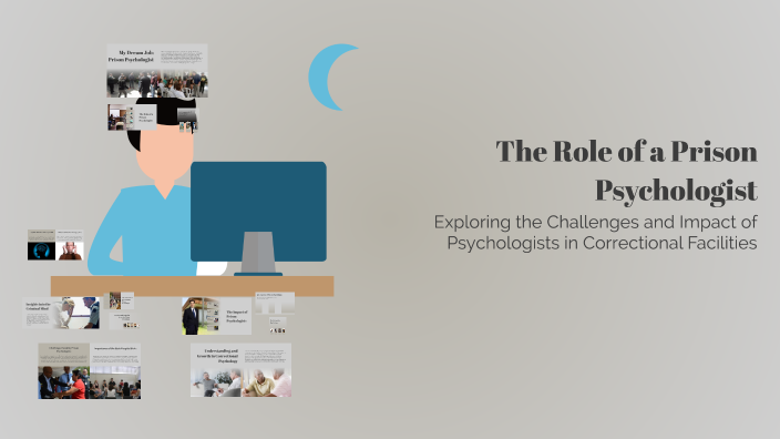 The Role of a Prison Psychologist by Kinga Czarny on Prezi