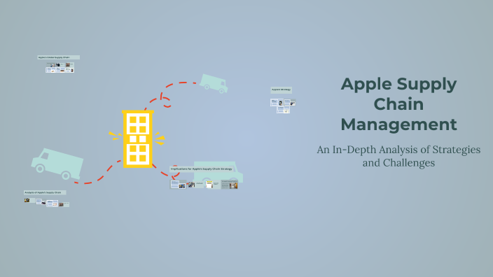 Apple Supply Chain Management by enzo clasadonte on Prezi