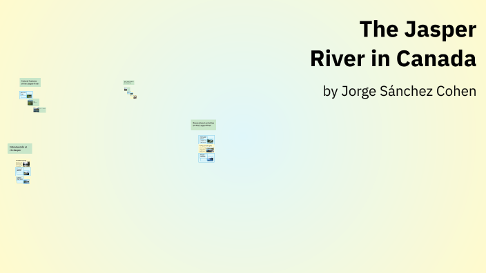El río Jasper en Canadá by jo Sanchez cohen on Prezi