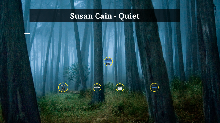 Susan Cain - Quiet by Brett Daggs on Prezi