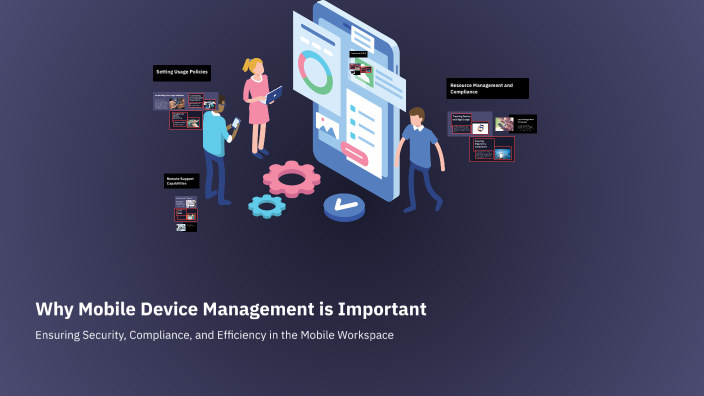 Why Mobile Device Management is Important by Chris Smith on Prezi