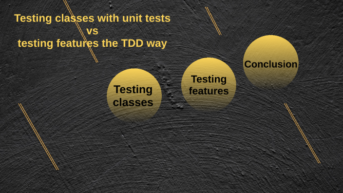 Class testing vs feature testing with TDD by Szidónia Antal on Prezi