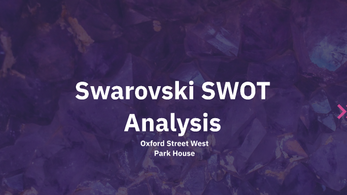 Swarovski SWOT Analysis by Edson Ferreira on Prezi