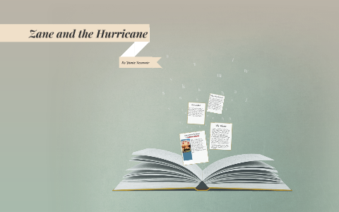 Zane and the Hurricane by James Seymour on Prezi