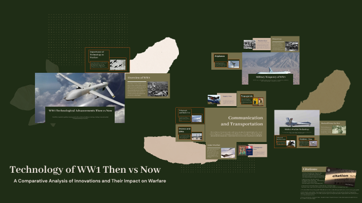 Technology of WW1 Then vs Now by Losanta Elkomos on Prezi