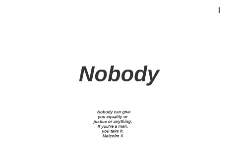 Nobody can give you freedom. Nobody can give you equality or by Victor ...