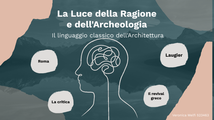 La Luce della Ragione e dell'Archeologia by on Prezi