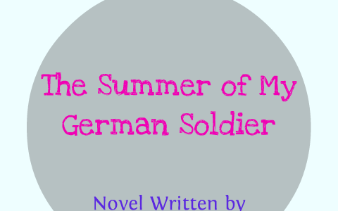 The Summer of My German Soldier by Bailey Piboolnuruk