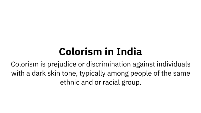 Period 3 colorism in India by Tyler Smith on Prezi