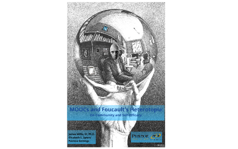 MOOCs and Foucault's Heterotopia: On Community and Self-Efficacy by ...