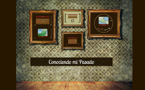 Conociendo mi Pasado by on Prezi