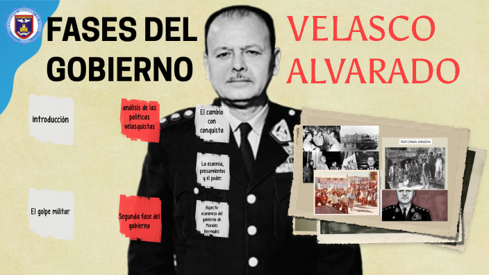 FASES DEL GOBIERNO DE VELASCO by Reynaldo Saoko on Prezi