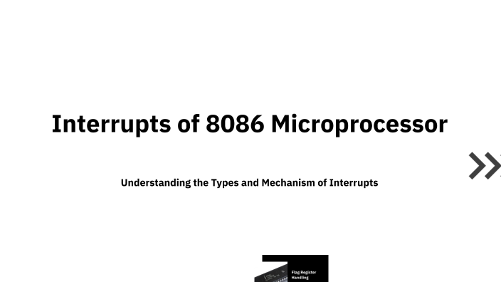Interrupts of 8086 Microprocessor by Vanjeeta Bhatia on Prezi