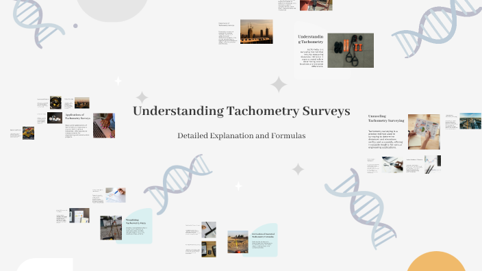 Understanding Tachometry Surveys by manjunath munenakoppa on Prezi