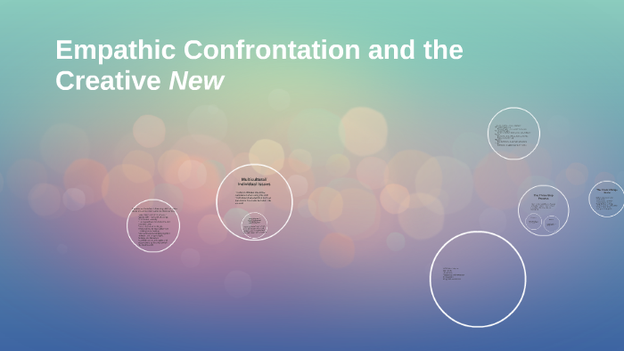 Empathic Confrontation by julie Russo on Prezi