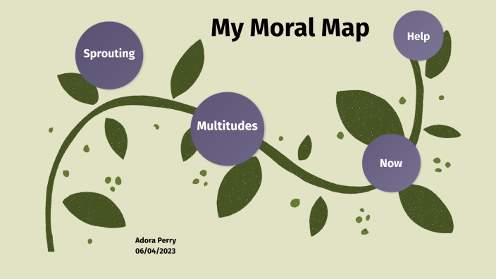 Moral Map Project by Adora Perry on Prezi