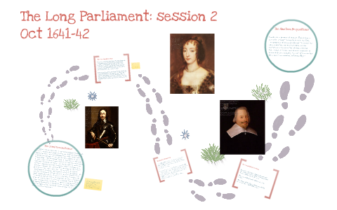 the Long Parliament Oct 1641-42 by Ruth Brindle on Prezi