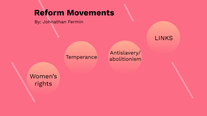 Reform Movement Project by Johnathan Fermin on Prezi