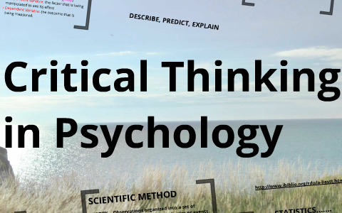 Critical Thinking in Psychology by Tim Malroy on Prezi