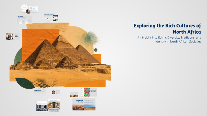 Exploring the Rich Cultures of North Africa by peter temps on Prezi