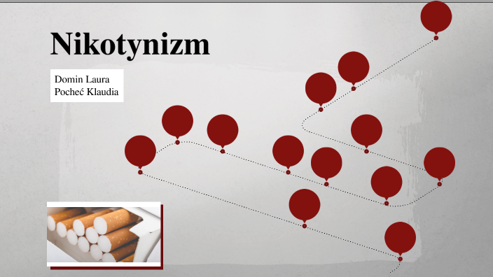 Nikotynizm by Laura Domin on Prezi