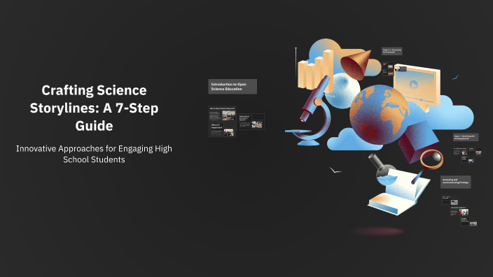 Crafting Science Storylines: A 7-Step Guide by Lauren Kwee on Prezi