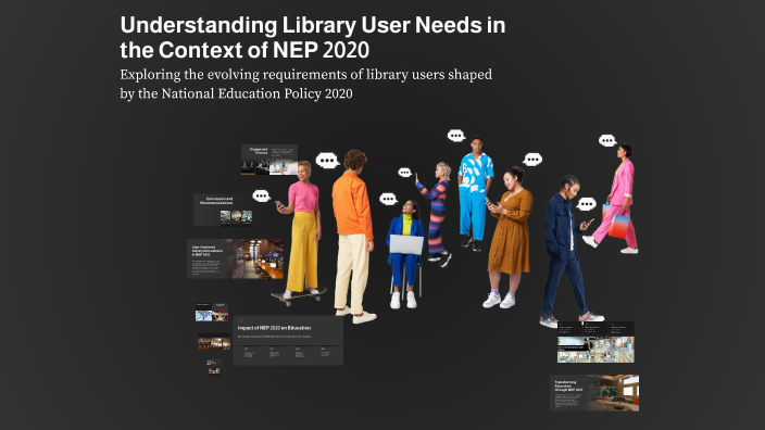 Understanding Library User Needs in the Context of NEP 2020 by somnath ...