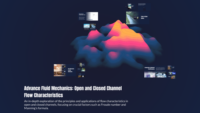 Advance Fluid Mechanics: Open and Closed Channel Flow Characteristics ...