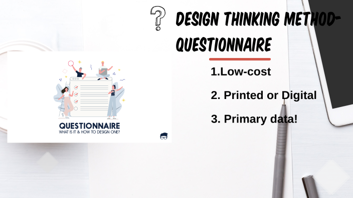 Design thinking method-Questionnaire by sam Ding on Prezi