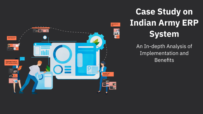 Case Study on Indian Army ERP System by Kabir Singh Chauhan on Prezi