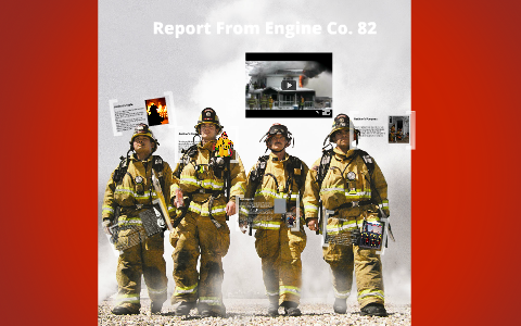 Report From Engine Co. 82 by Jack McLister on Prezi