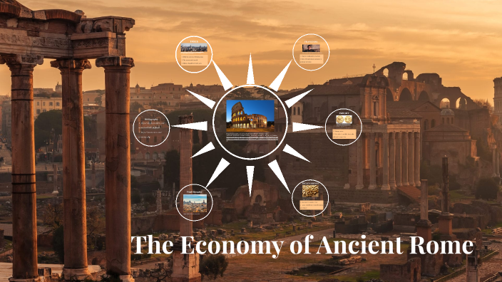 The Economy of Ancient Rome by Natalia Zielona on Prezi