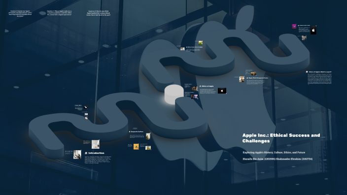 Apple Inc.: A Journey through Ethics by Huzaifa Asim on Prezi