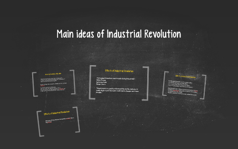 Main ideas of Industrial Revolution by Victor Tenorio on Prezi