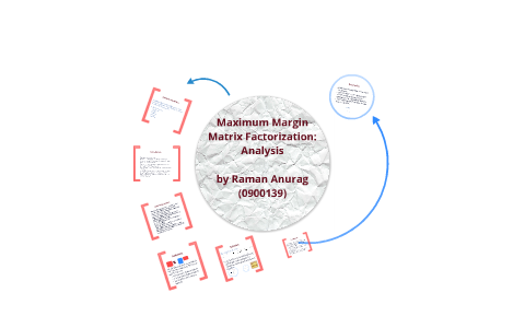 Analysis: Maximum Margin Matrix Factorization by Raman Anurag