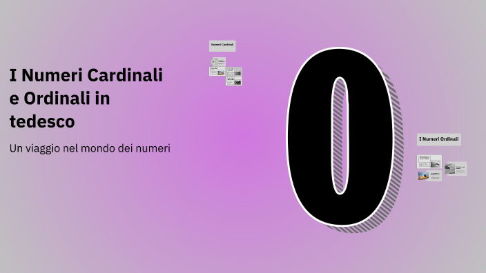 I Numeri Cardinali e Ordinali in tedesco by VIRGINIA DANINI on Prezi